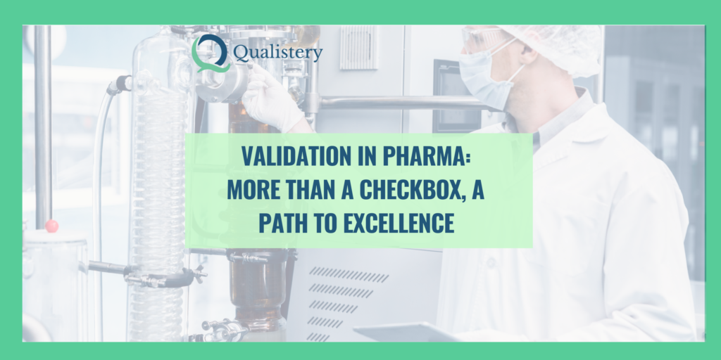 Validation in Pharma: More Than a Checkbox, a Path to Excellence ...