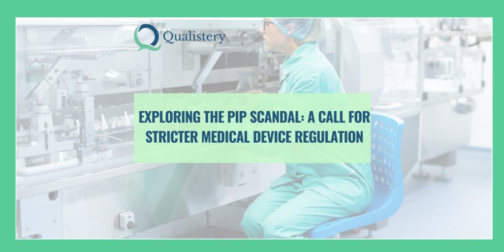 Exploring the PIP Scandal: Medical Device Regulation